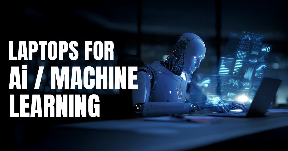 Top Laptops for AI & Machine Learning - Power & Performance