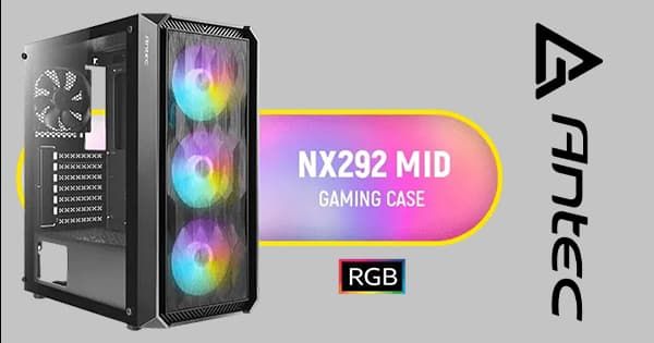 Antec NX292 Mid Tower Gaming Case - Optimal Airflow & Stunning Design