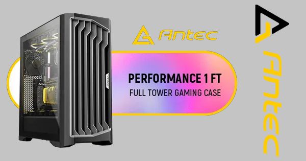 Antec Performance 1 FT Full Tower E-ATX Gaming Case