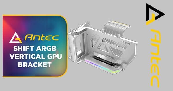 Antec Shift ARGB Vertical GPU Bracket - Enhance Your Build
