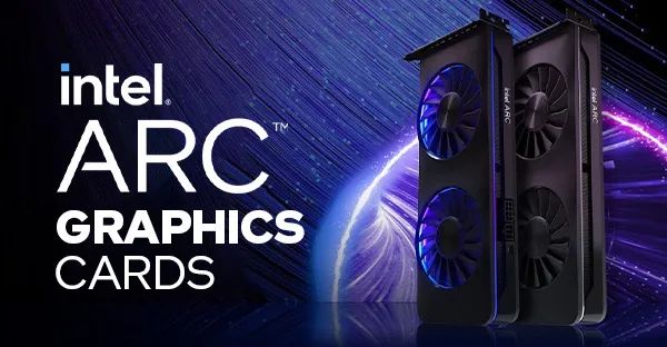 Buy Intel ARC Graphics Cards - Best Deals & Fast Shipping