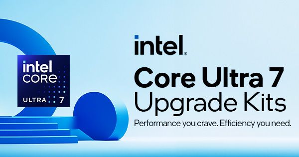 Boost Your Performance with Intel Core Ultra 7 Upgrade Kits