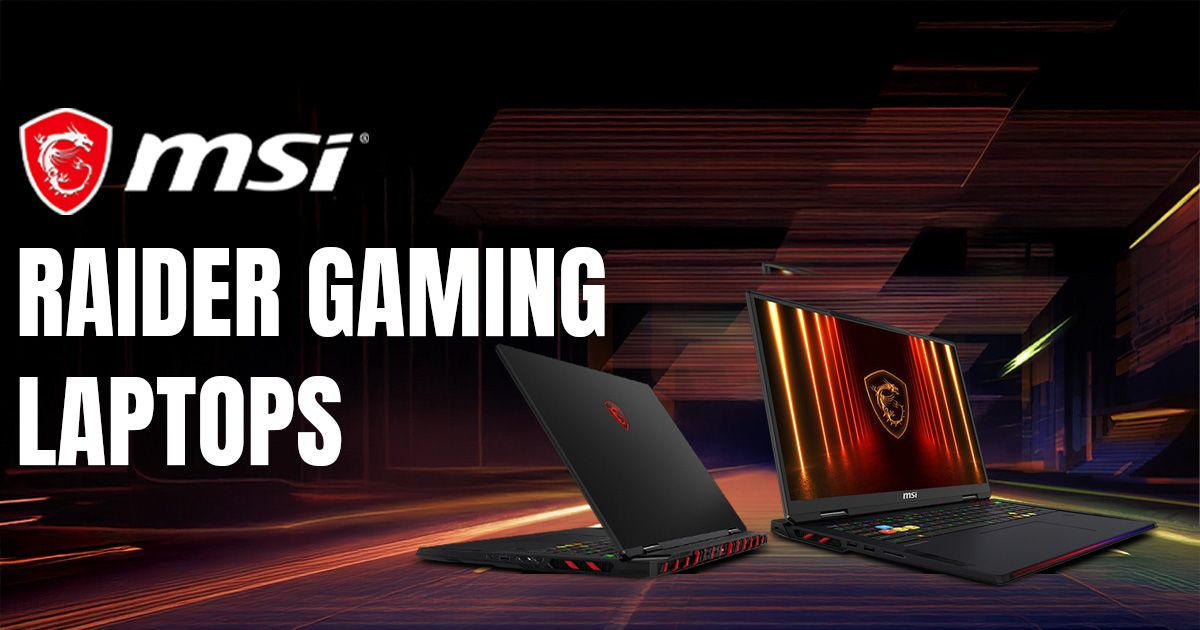 MSI Raider Gaming Laptops - Ultimate Power & Performance