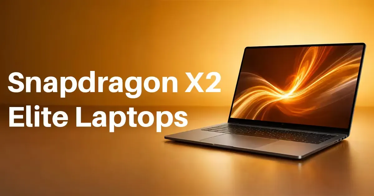 Snapdragon X2 Elite Laptops - Fast & Efficient | Evetech