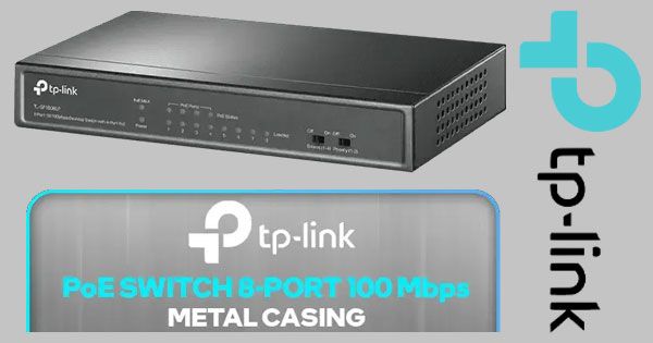TP Link PoE 8 Port Switch - Reliable Power Over Ethernet Networking