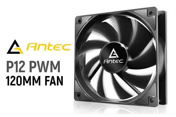 Antec P12 PWM 120mm Fan | High Performance Cooling Solution