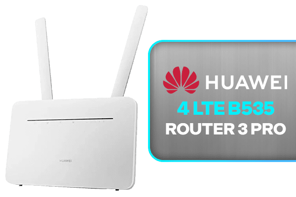 HUAWEI LTE B535 3 Pro Router - High-Speed Internet Connectivity