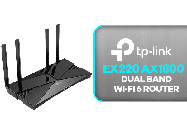 TP-Link EX220 AX1800 Dual Band Wi-Fi 6 Router | Fast & Reliable Internet