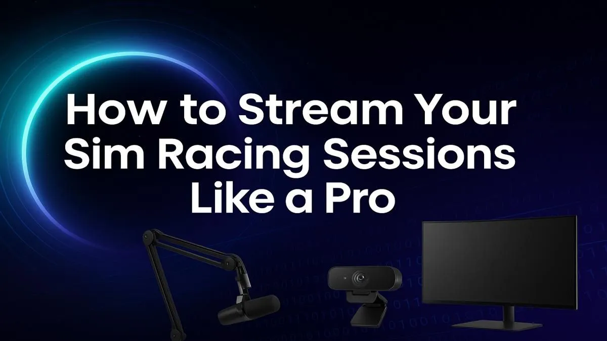 Your Pro Sim Racing Stream Guide