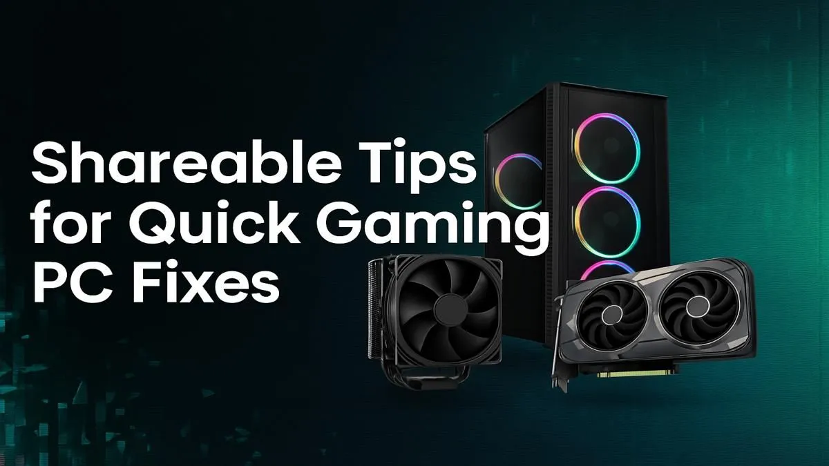 Quick Fixes for Your Gaming PC