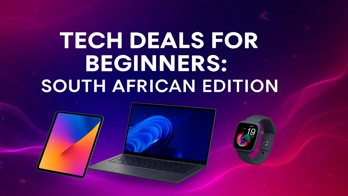 Top Tech Deals for SA Beginners