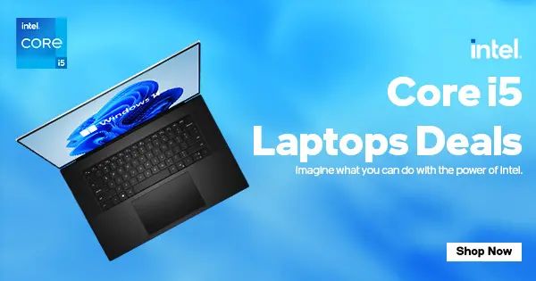 Best Intel Core i5 Laptops Deals - Fast, Affordable & Reliable